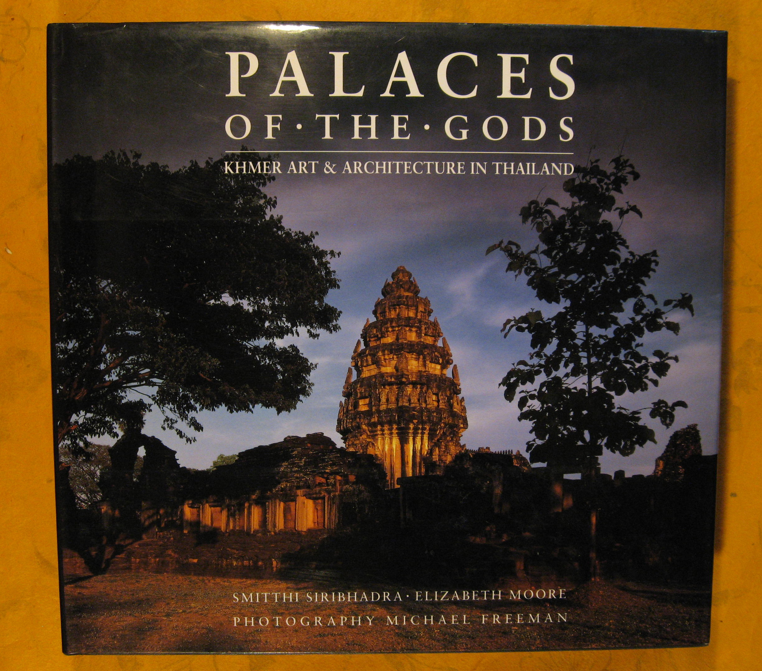 Palaces of the Gods: Khmer Art & Architecture in Thailand