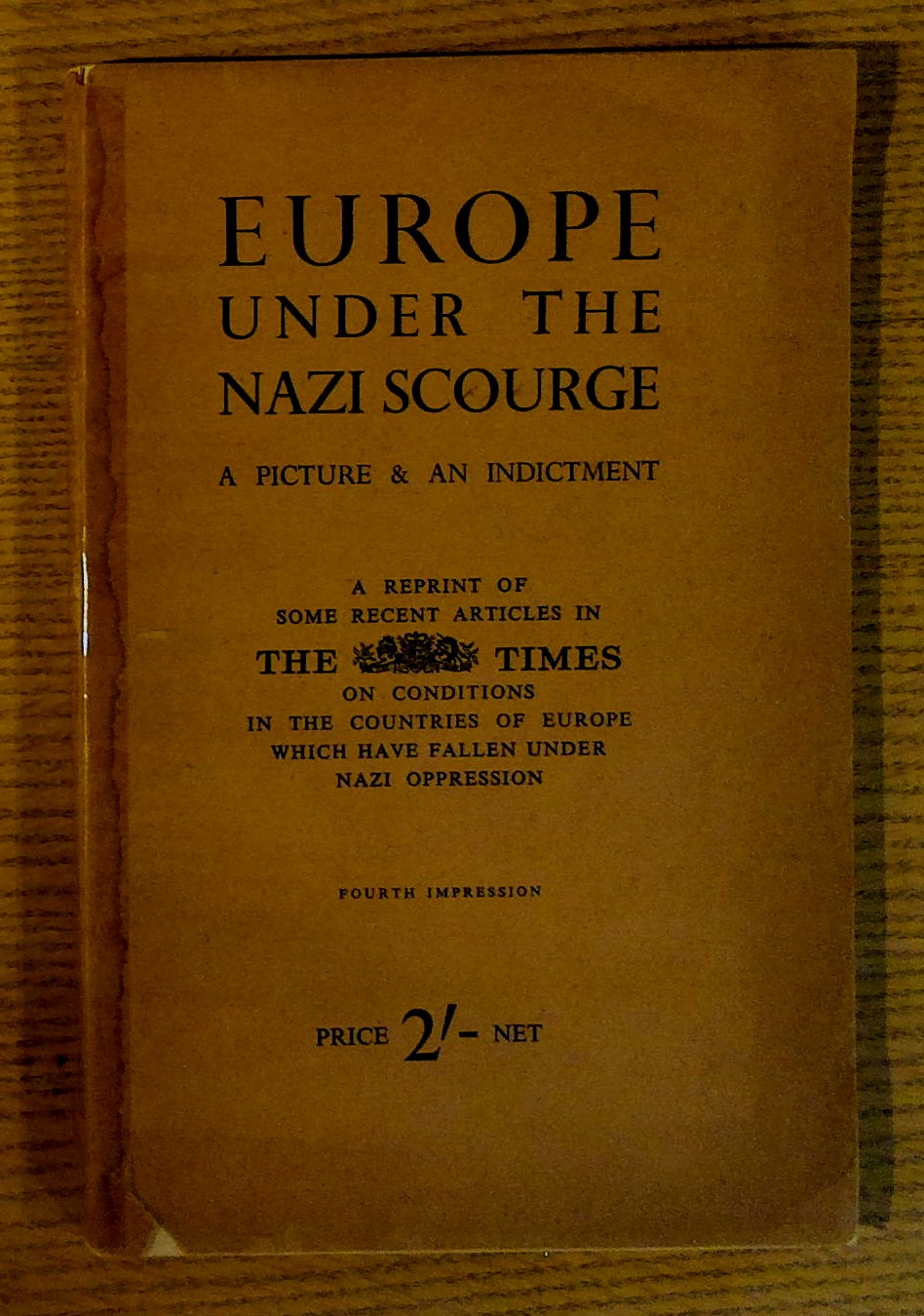 Europe Under the Nazi Scourge: a Picture and an Indictment, a Reprint ...